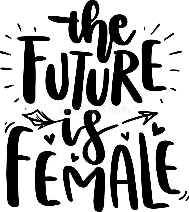 The Future is Female stock vector. Illustration of feminine - 222956469