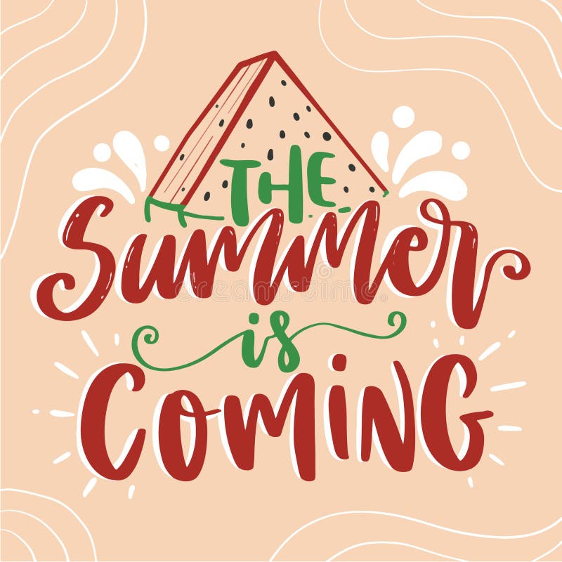 The Summer is Coming stock vector. Illustration of motivation - 223054141