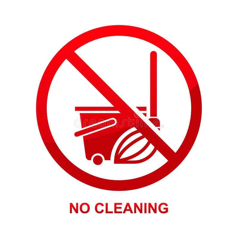 No Cleaning Sign Stock Illustrations – 479 No Cleaning Sign Stock ...