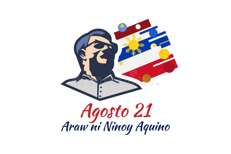 Translation: August 21, Ninoy Aquino Day. Happy Ninoy Aquino Day Vector ...