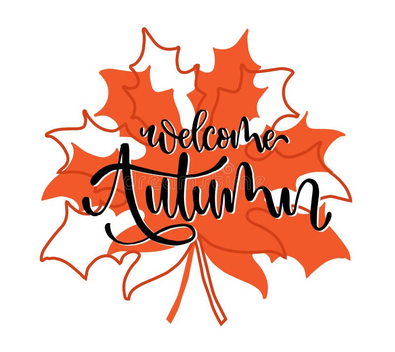 Welcome Autumn with Maple Leaf, Hand Drawn Lettering Background. Ink ...