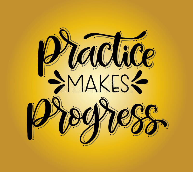 Practice Makes Progress, Hand Lettering, Motivational Quote Stock ...