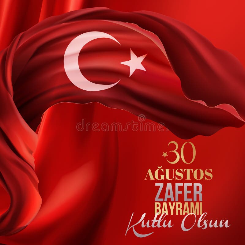 Happy 30th August Victory Day 30 Agustos Zafer Bayrami Kutlu Olsun ...