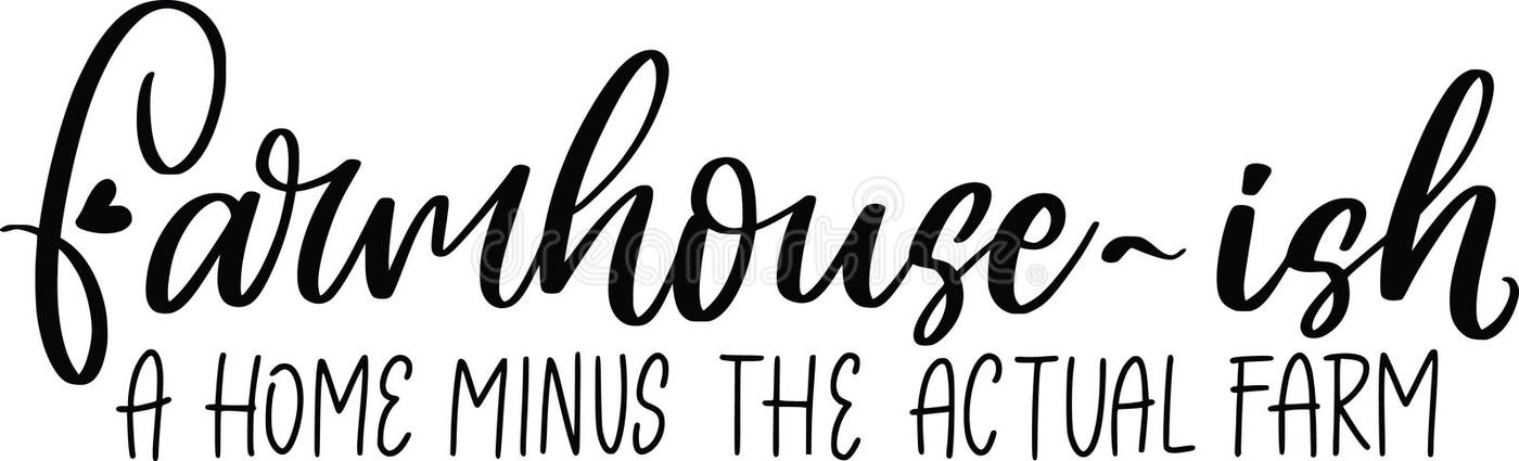 Farmhouse Sayings Stock Illustrations – 40 Farmhouse Sayings Stock ...