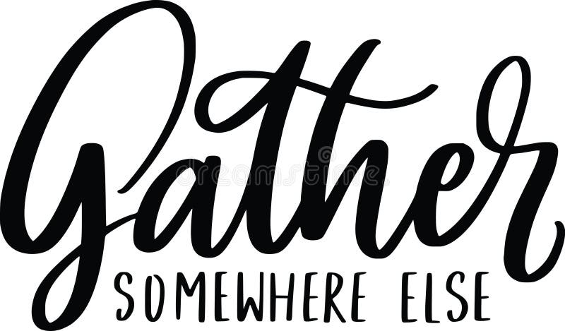 Gather Somewhere Else stock vector. Illustration of home - 227329552
