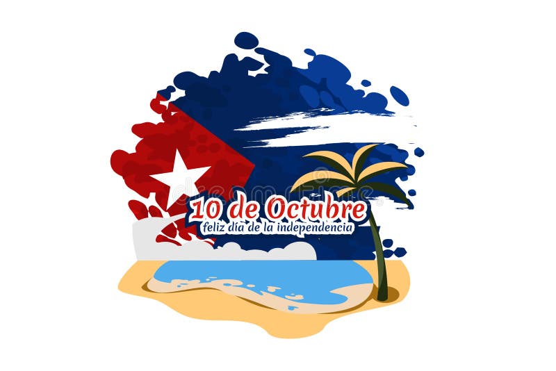 October 10, Cuba Independence Day Congratulatory Design with Cuban Flag ...