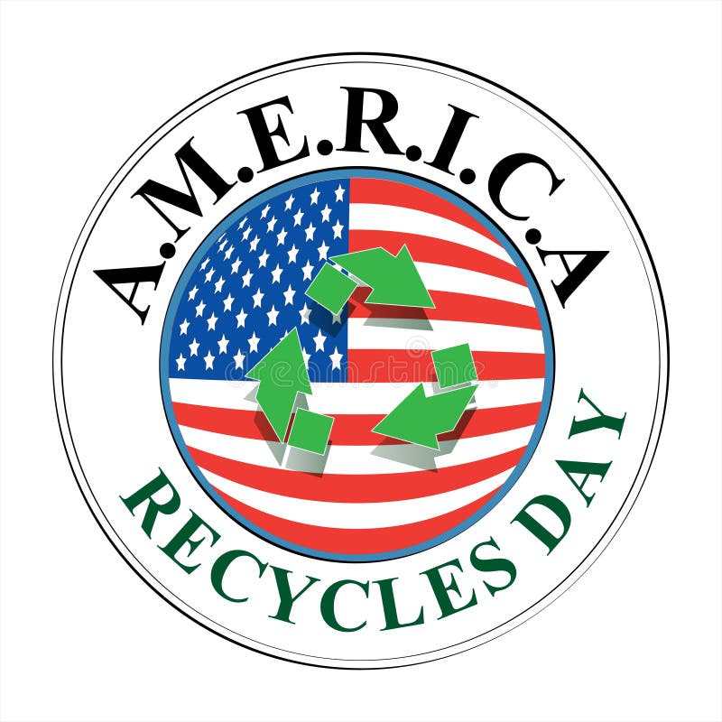 America Recycles Day Sign and Badge Stock Vector - Illustration of ...