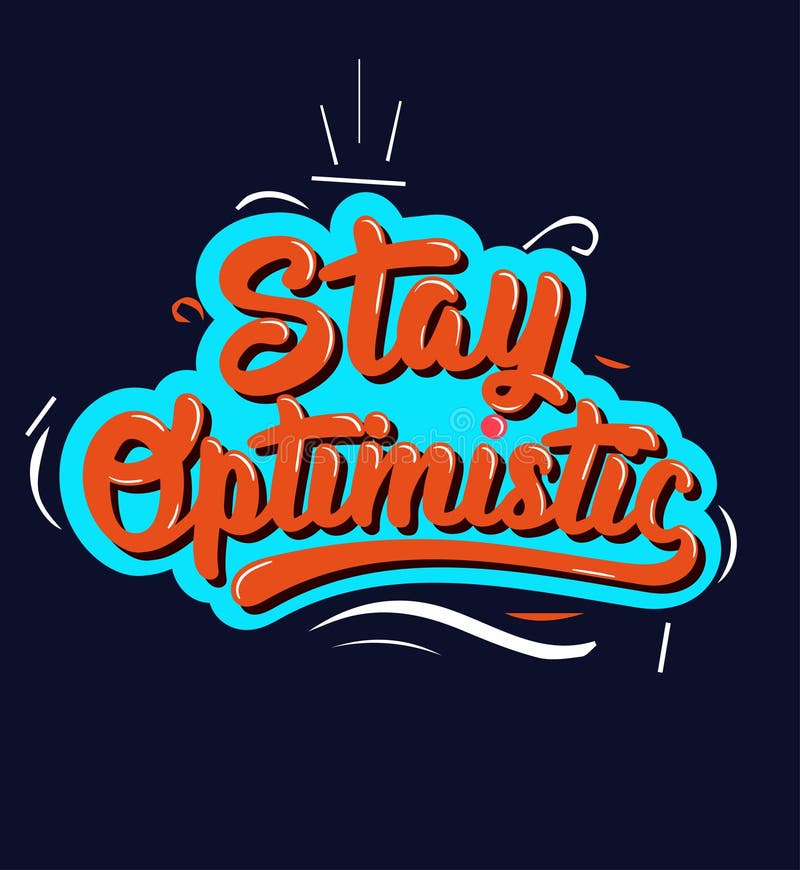 Stay Optimistic || Typography Art Designs Idea Stock Illustration ...