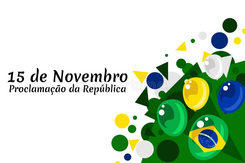 November 15, Proclamation of the Republic. Public Holiday in Brazil ...