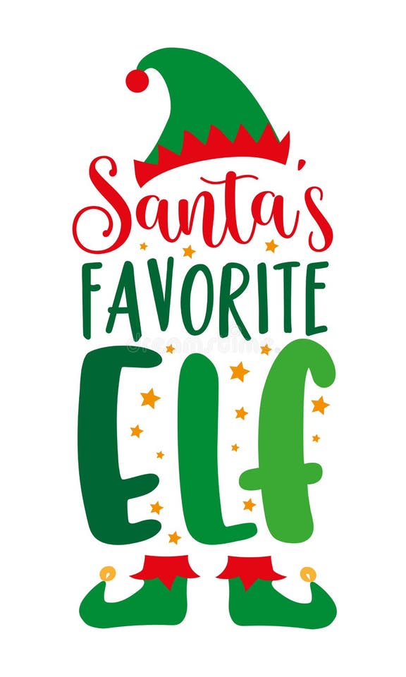 Santa`s Favorite ELF - Funny Christmas Design, with Elf Hat. Stock ...