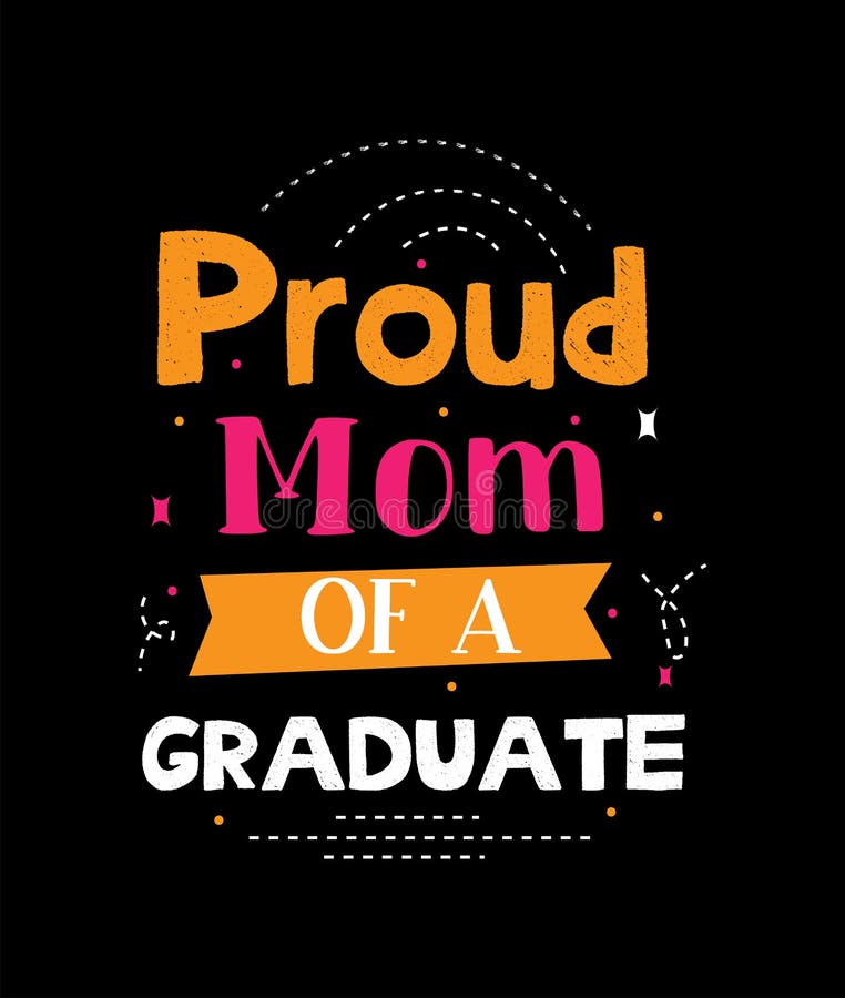 Proud mom of a graduate stock vector. Illustration of class - 236299765