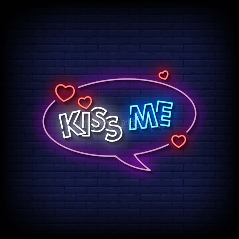 Kiss Me Neon Signs Style Text Vector Stock Vector - Illustration of ...