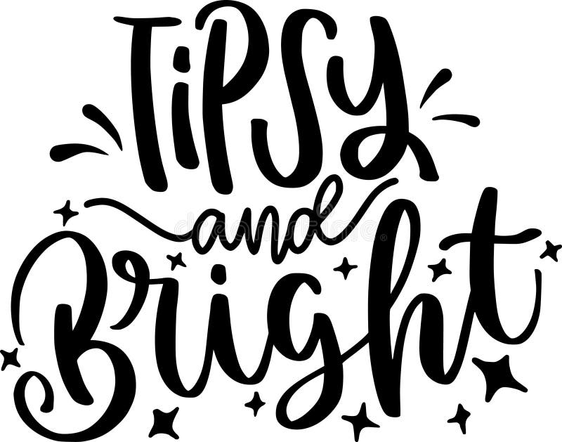 Tipsy and Bringt Quotes, Funny Christmas Lettering Quotes Stock Vector ...