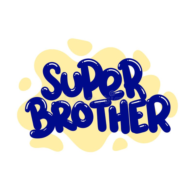 Super Brother Quote Text Typography Design Graphic Vector Illustration ...