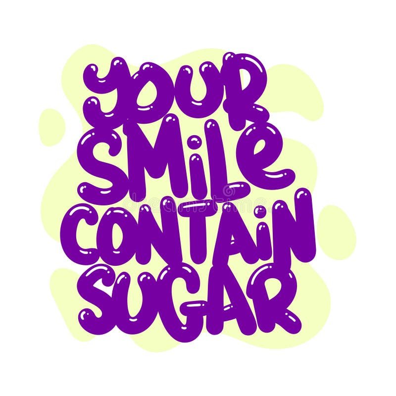 Your Smile Contain Sugar Quote Text Typography Design Graphic Vector ...
