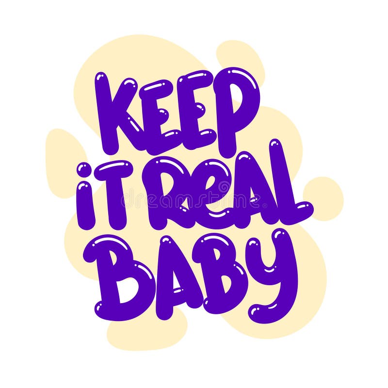 Keep it Real Baby Quote Text Typography Design Graphic Vector ...