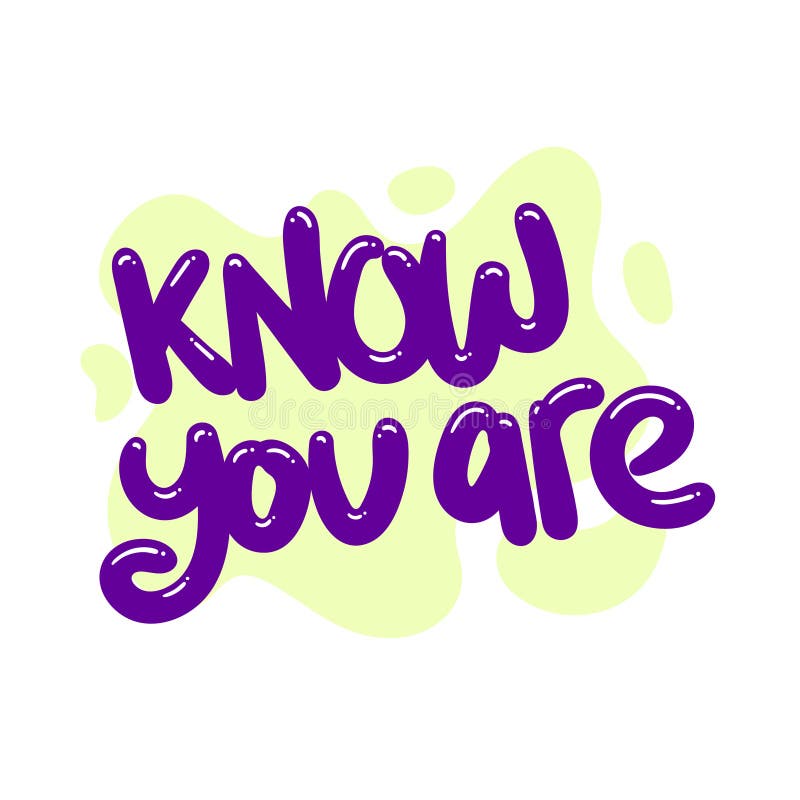 Know You are Quote Text Typography Design Graphic Vector Illustration ...