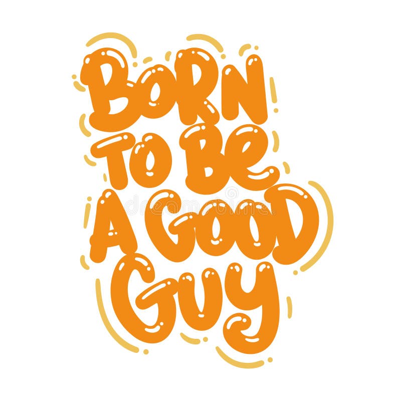 Born To Be a Good Guy Quote Text Typography Design Graphic Vector ...