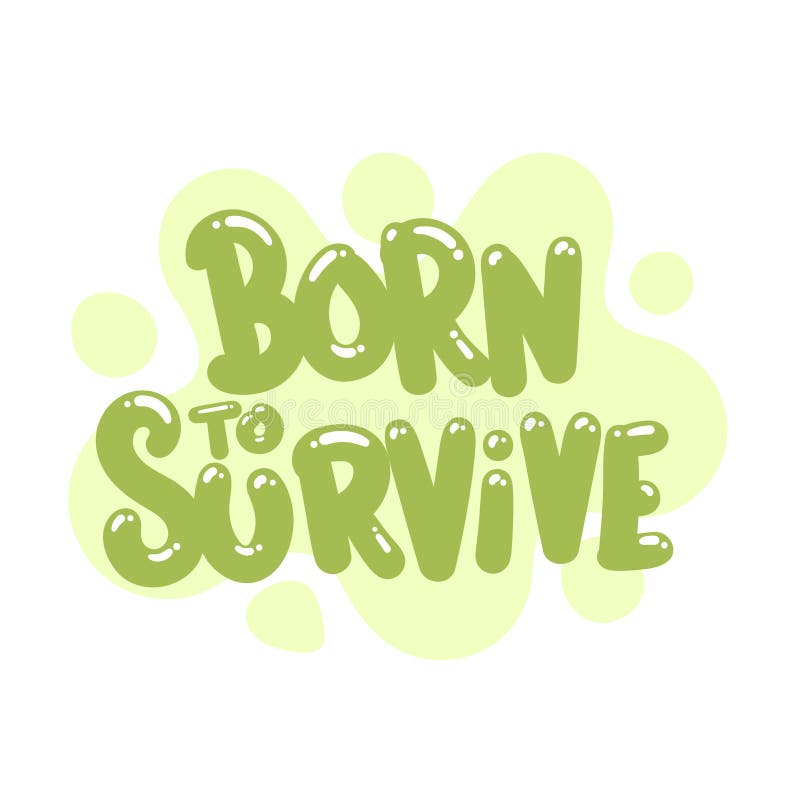 Born To Survive Quote Text Typography Design Graphic Vector ...