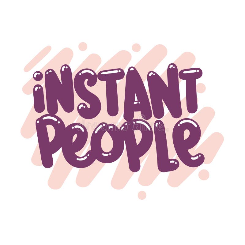 Instant People Quote Text Typography Design Graphic Vector Illustration ...