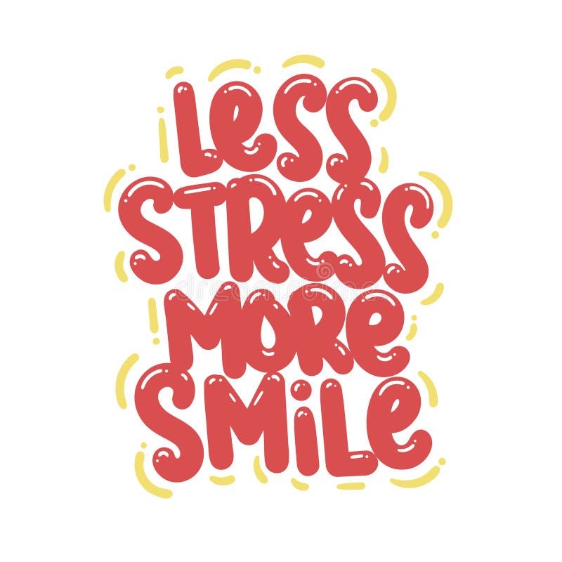 Less Stress More Smile Quote Text Typography Design Graphic Vector ...