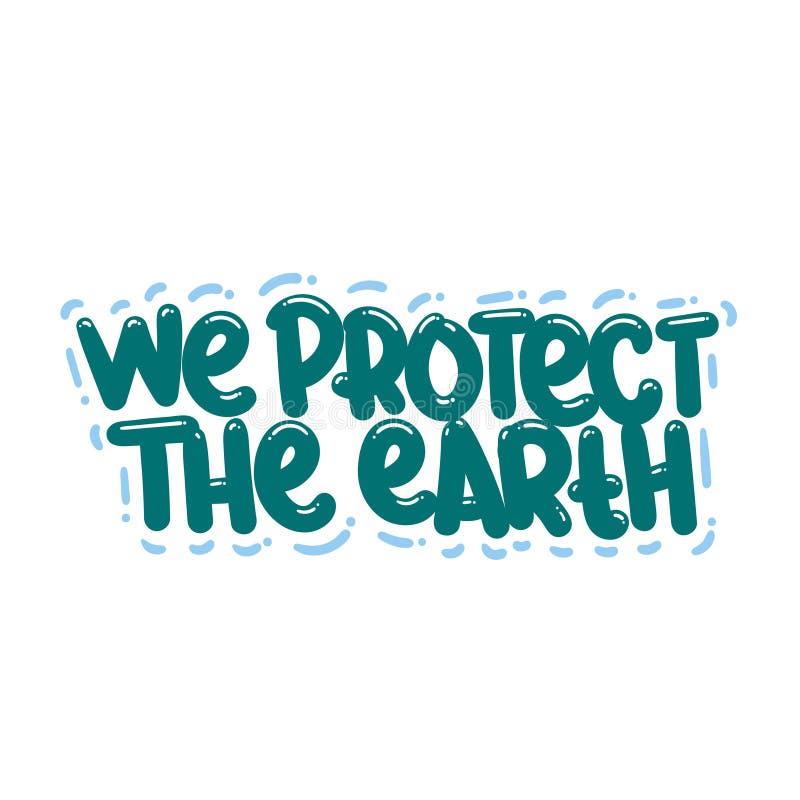 We Protect the Earth Quote Text Typography Design Graphic Vector ...