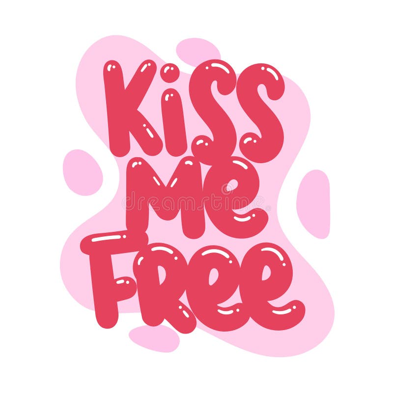 Kiss Me Free Quote Text Typography Design Graphic Vector Illustration ...