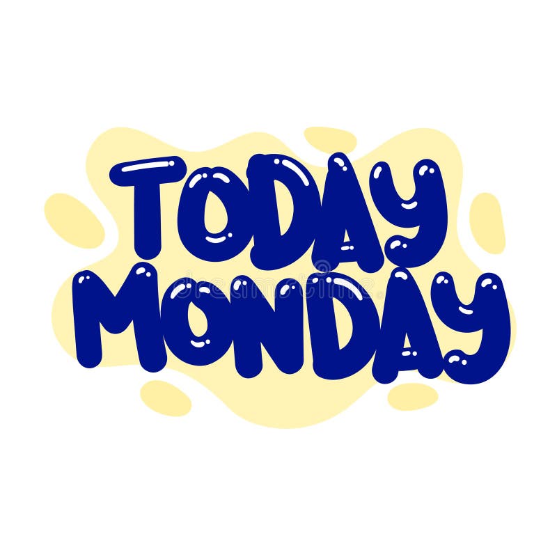 Today Monday Quote Text Typography Design Graphic Vector Illustration ...
