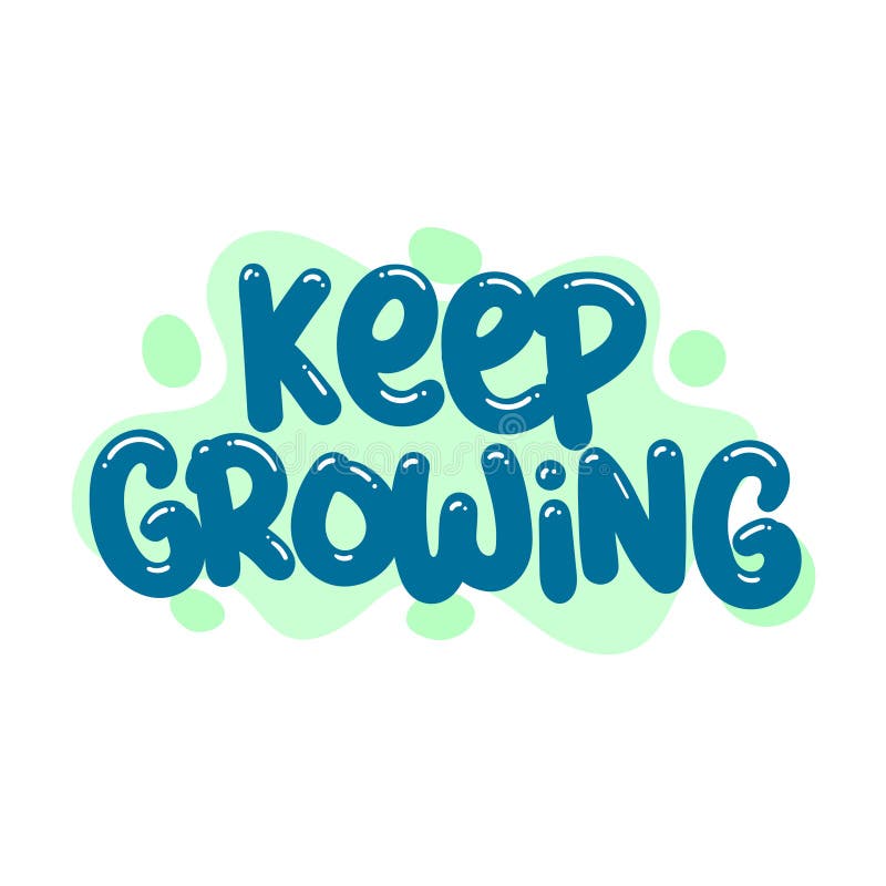 Keep Growing Stock Illustrations – 565 Keep Growing Stock Illustrations ...