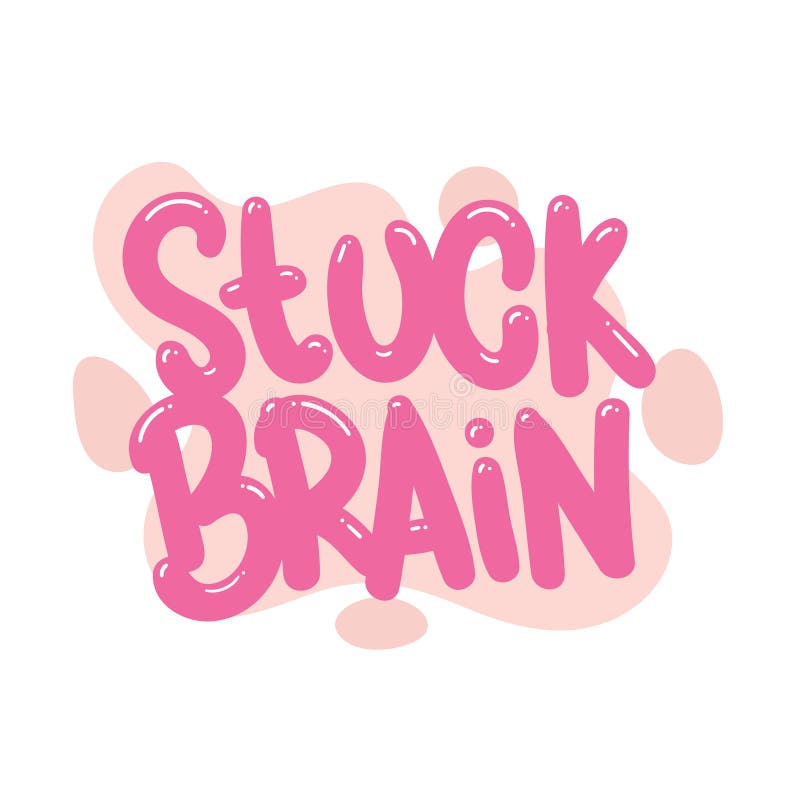 Stuck Brain Quote Text Typography Design Graphic Vector Illustration Stock Vector - Illustration ...