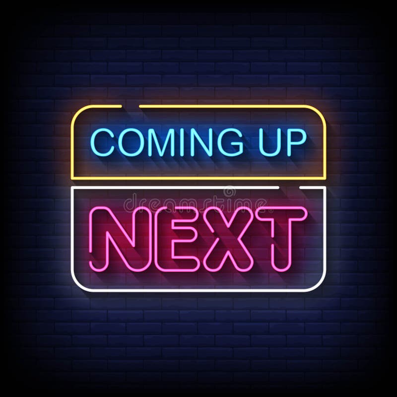 Coming Up Next Neon Signs Style Text Vector Stock Vector - Illustration ...