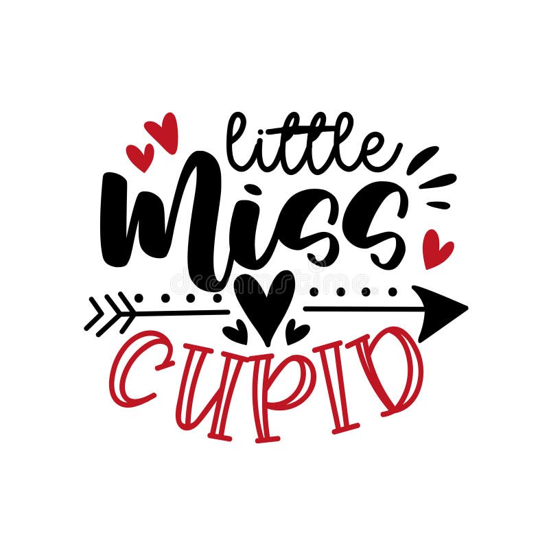 Little Miss Cupid - Funny Phrase for Valentine`s Day Stock Vector ...