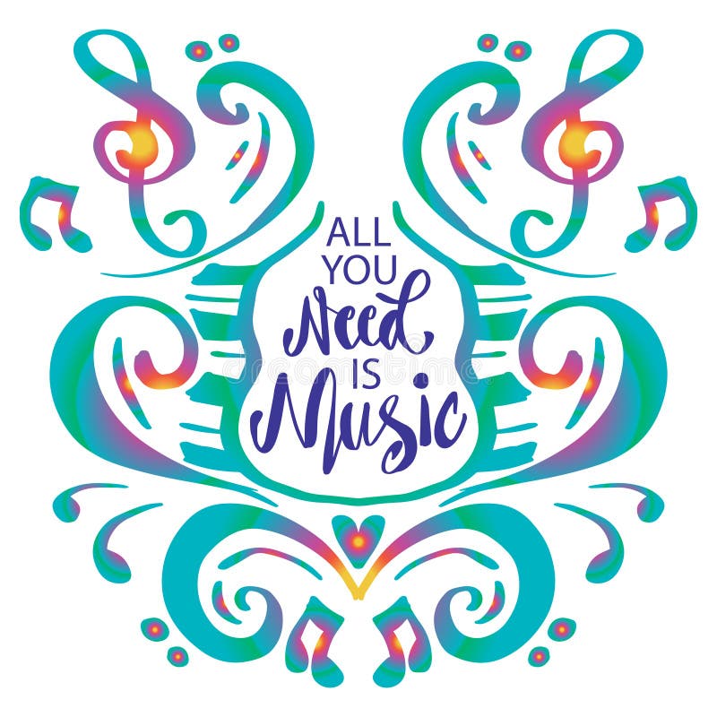 All You Need Music, Hand Lettering. Stock Vector - Illustration of ...