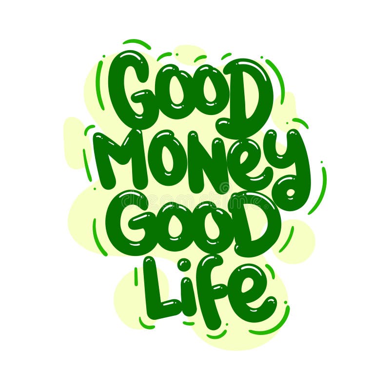 Good Money Life Quote Text Typography Design Graphic Vector ...