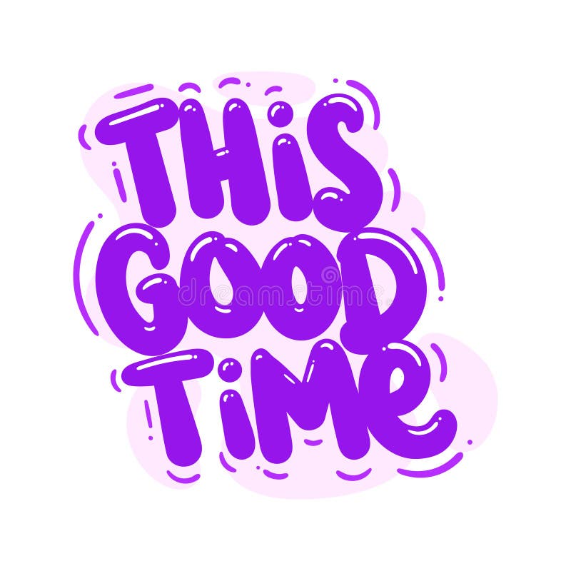 This Good Time Quote Text Typography Design Graphic Vector Illustration ...