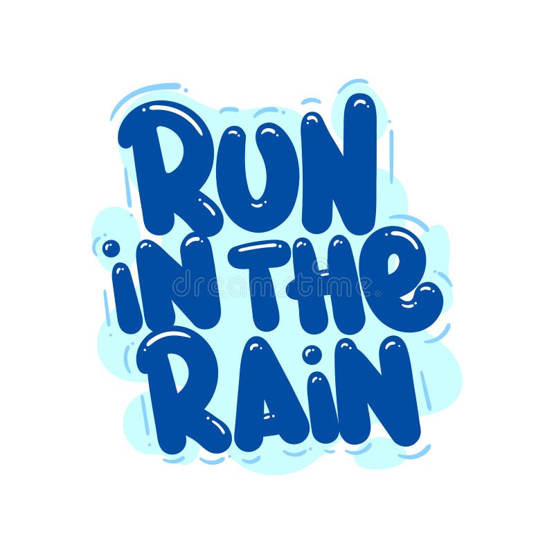 Run in the Rain Quote Text Typography Design Graphic Vector ...