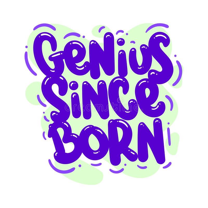 Genius since Born Quote Text Typography Design Graphic Vector ...