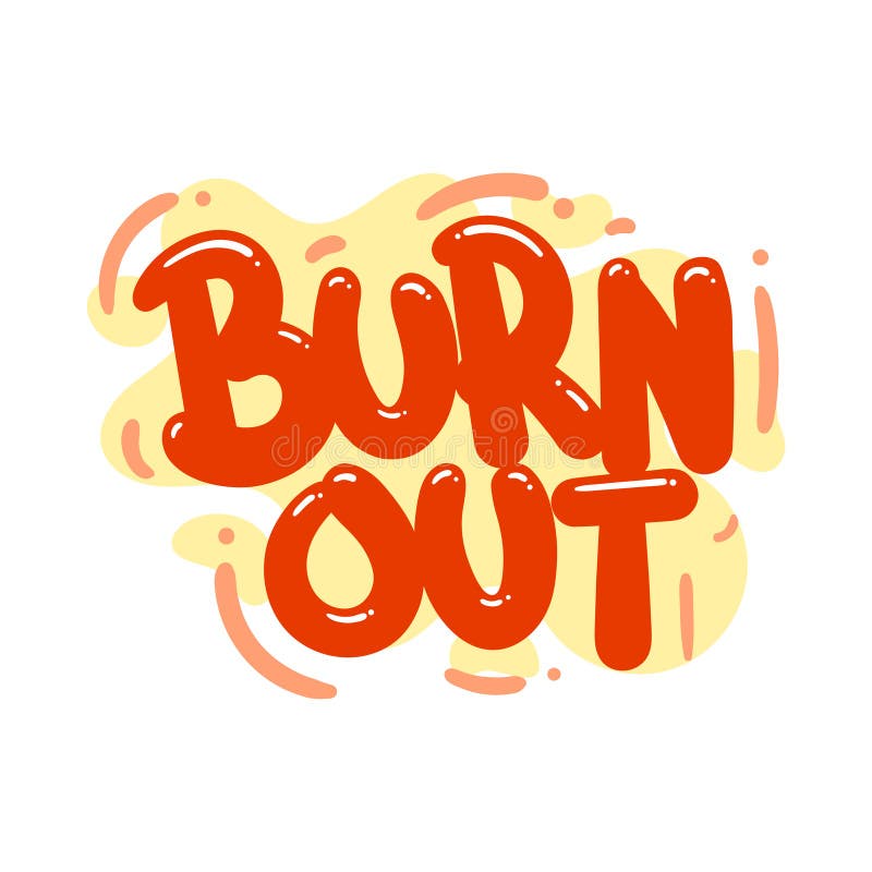 Burn Out Quote Text Typography Design Graphic Vector Illustration Stock ...