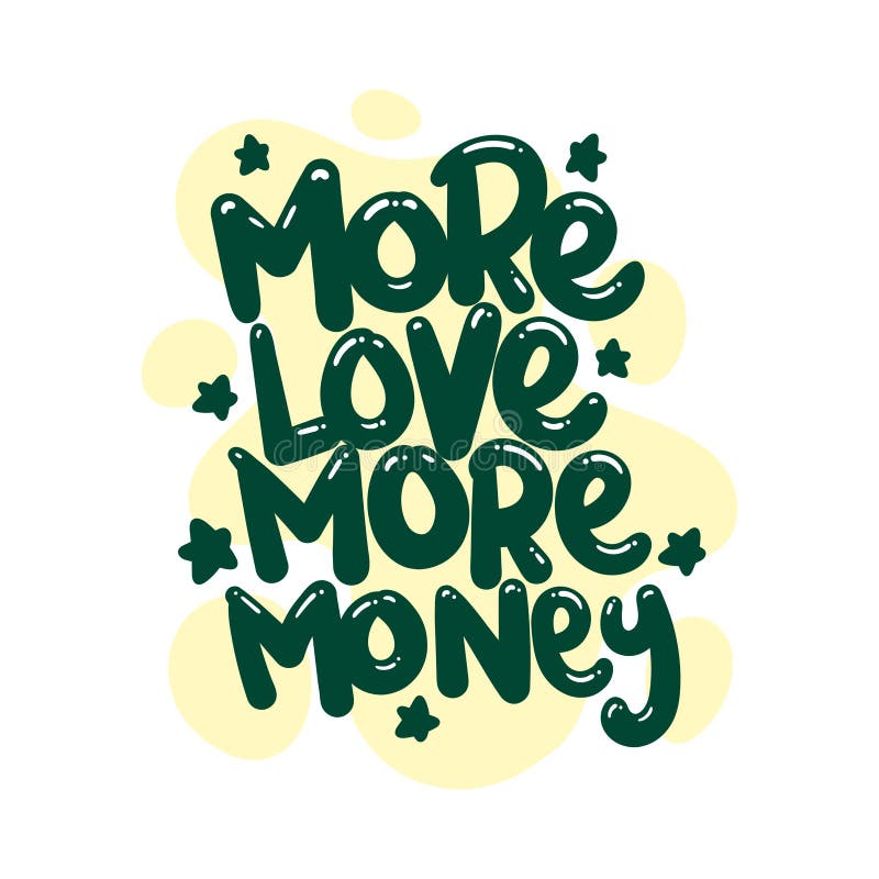 More Love More Money Quote Text Typography Design Graphic Vector ...