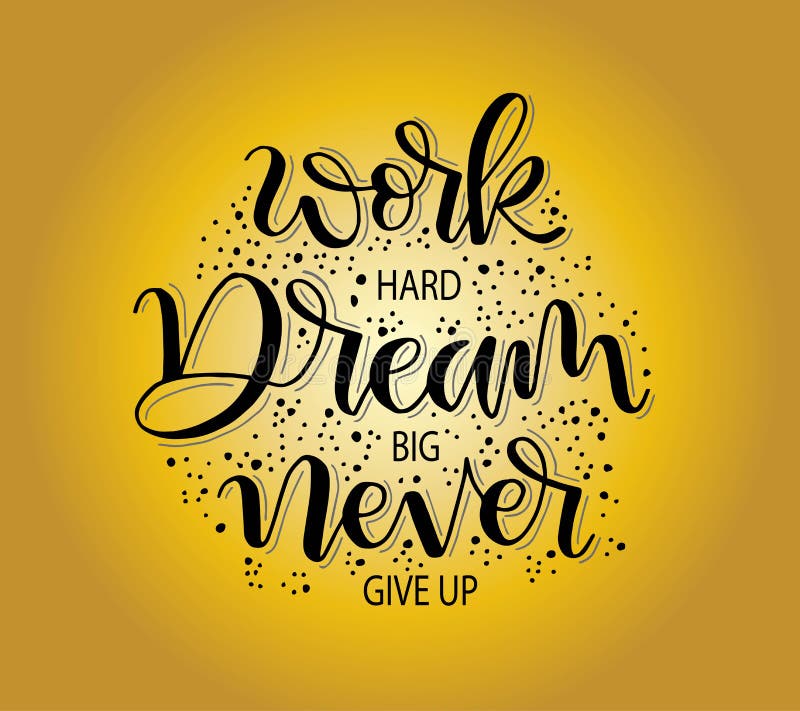 Concept Hand Lettering Motivational Quote Work Hard Dream Big Vector ...