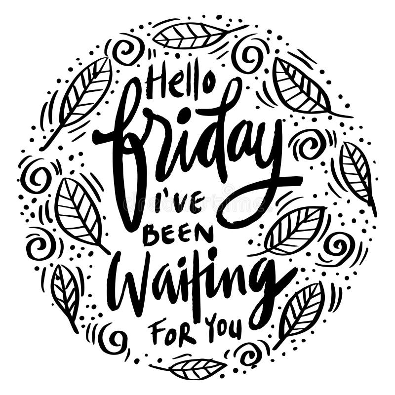 Hello Friday I`ve Been Waiting for You. Stock Illustration ...