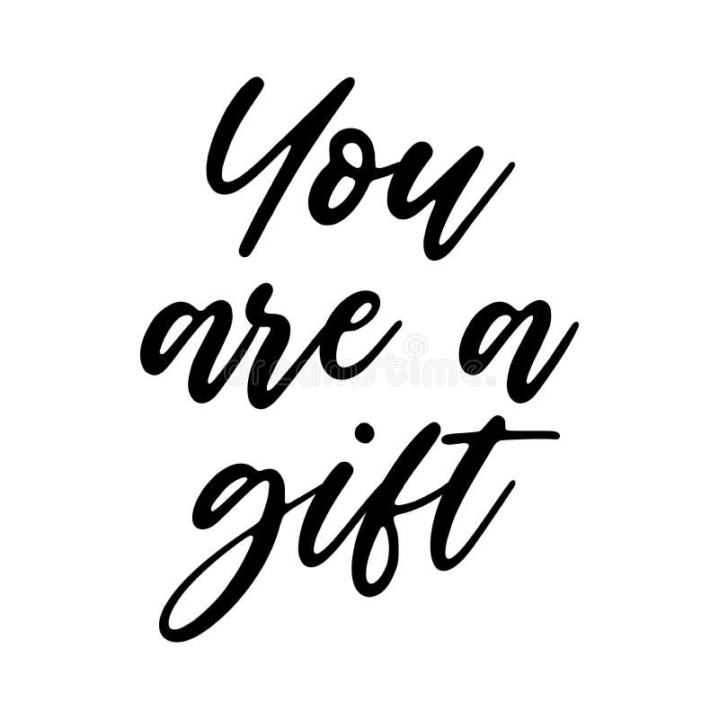 You are a Gift Motivation Saying Stock Vector - Illustration of ...
