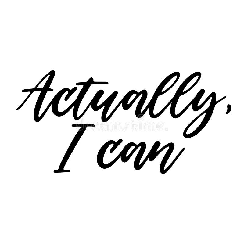Actually I Can Motivation Saying Stock Vector - Illustration of awesome ...