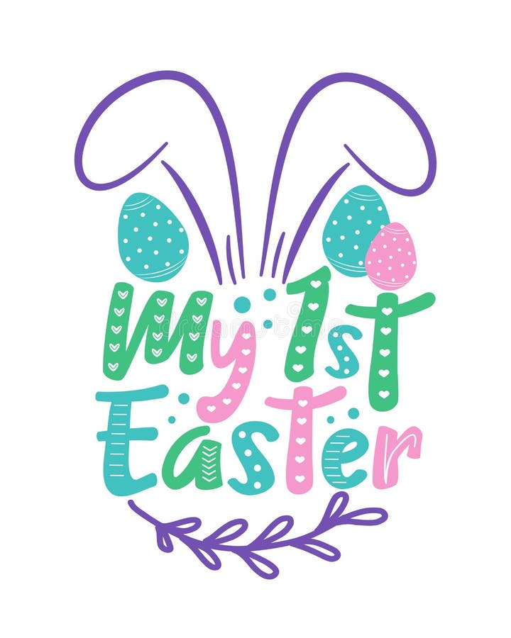 My First Easter - Typography with Cute Bunny Ears and Easter Eggs Stock ...