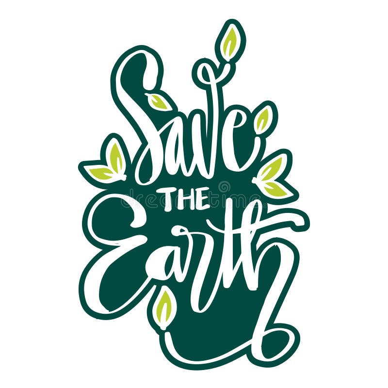 Save the Earth Lettering. Ecology Poster Quote Stock Vector ...