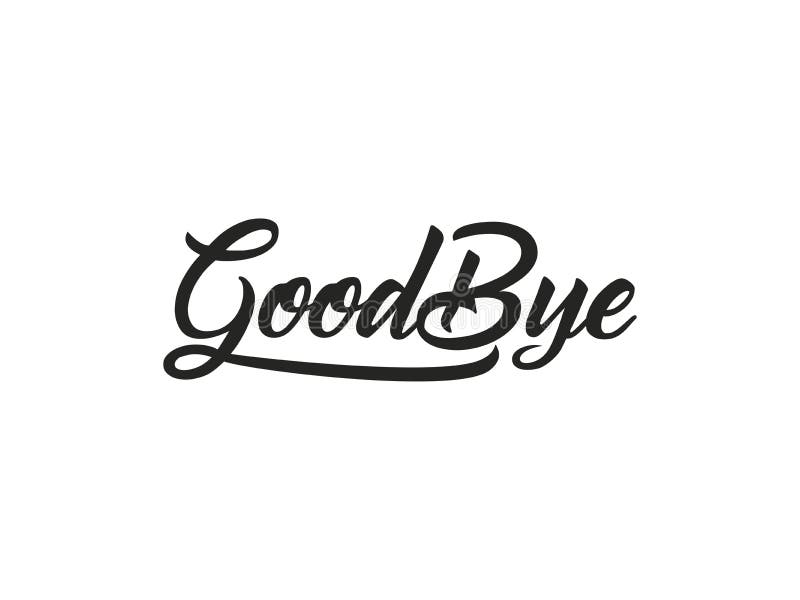 Good Bye Text Handwritten Lettering Calligraphy with Black Script ...