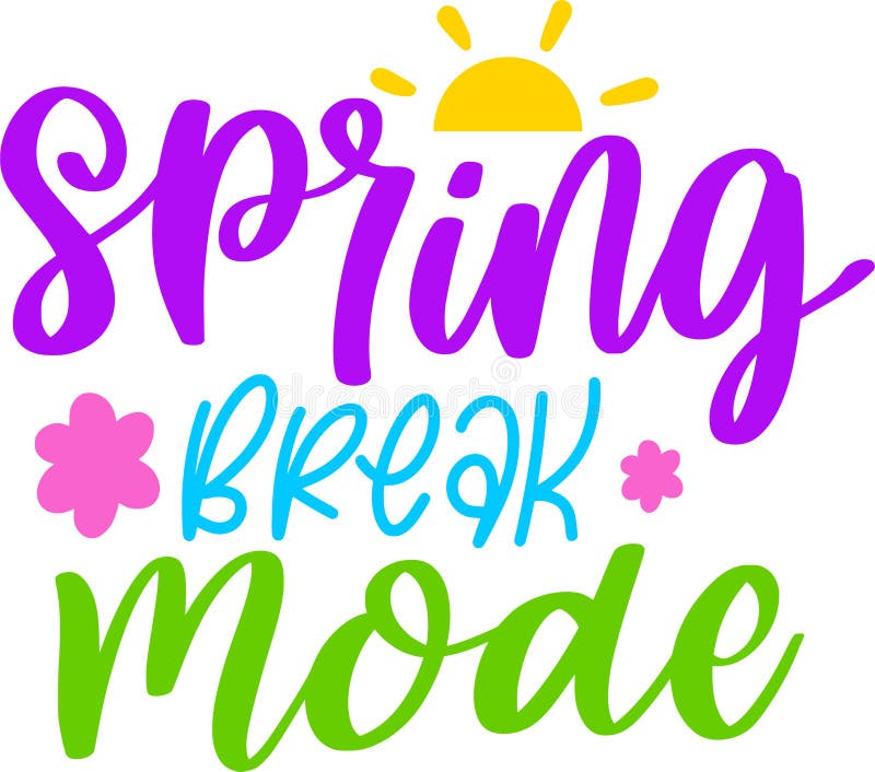 Spring Break Mode Quotes stock vector. Illustration of message - 245968483