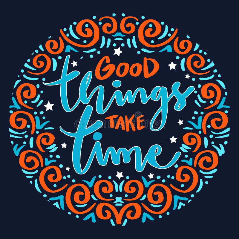 Good Things Take Time Stock Illustrations – 276 Good Things Take Time ...