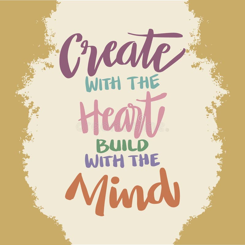 Create the Heart Build with the Mind. Poster Quotes. Stock Vector ...