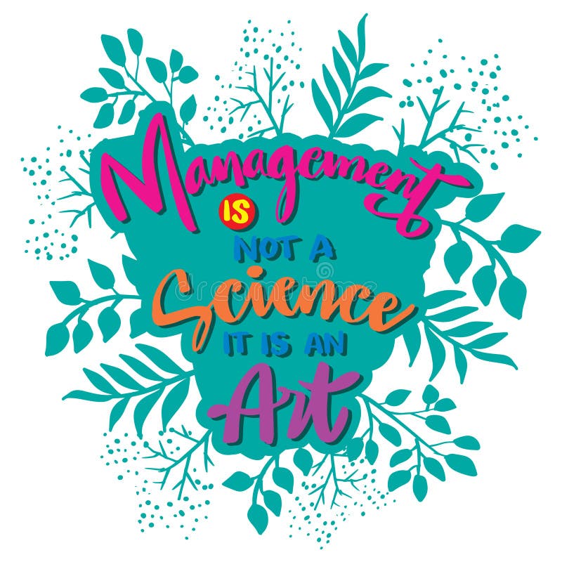 Management is Not Science it is Not Art. Poster Quotes. Stock ...